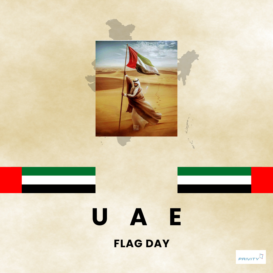 The United Arab Emirates Flag Day ! - Privity FZ LLE